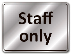 Prestige Silver - Staff only Sign - Direct Signs