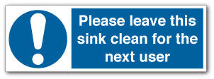 Please leave this sink clean for the next user - Direct Signs