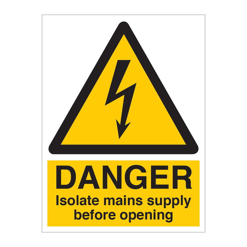 DANGER Isolate Mains Supply Before Opening Signs - Direct Signs